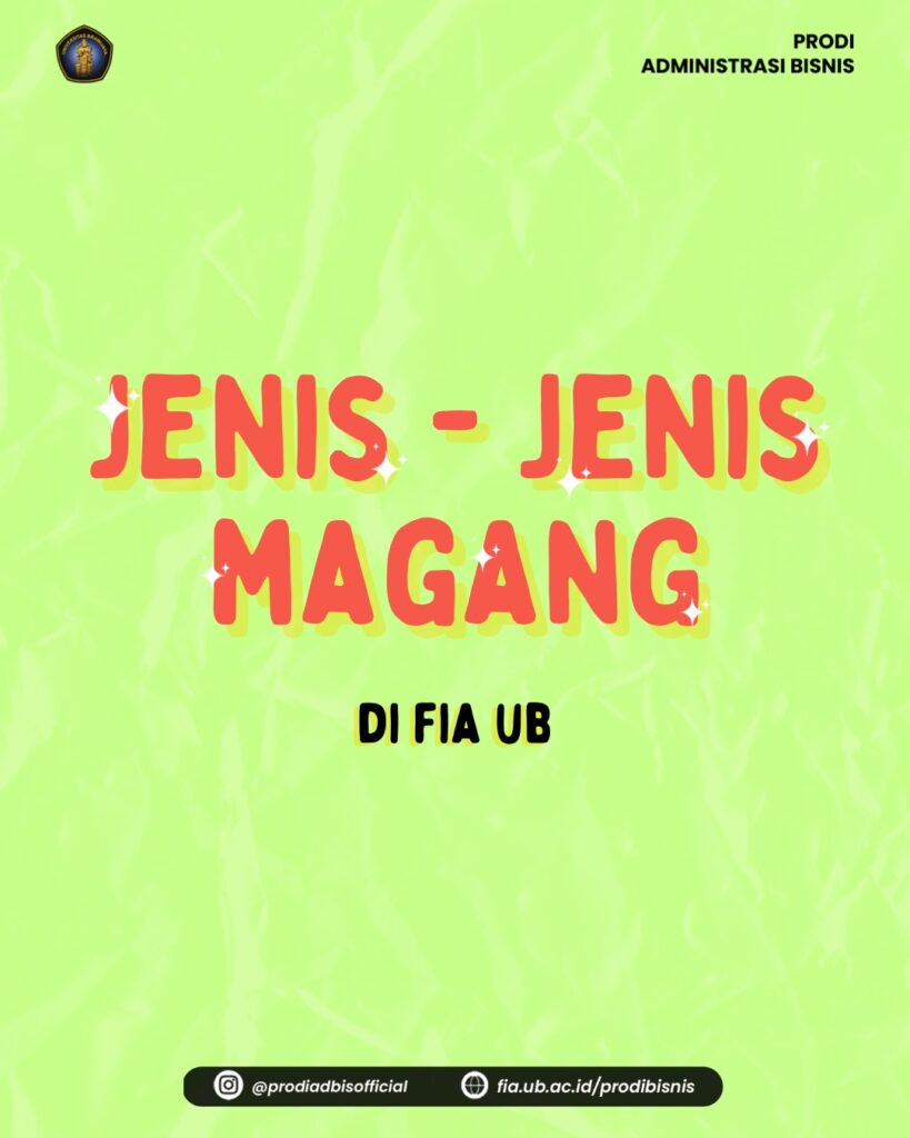 Jenis-Jenis Magang di FIA UB – Fakultas Ilmu Administrasi Universitas ...